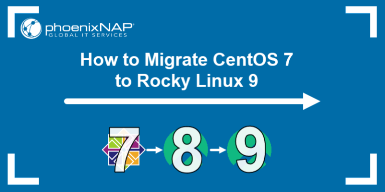 How to Migrate CentOS 7 to Rocky Linux 9 | phoenixNAP KB How to Migrate CentOS 7 to Rocky Linux 9 | phoenixNAP KB