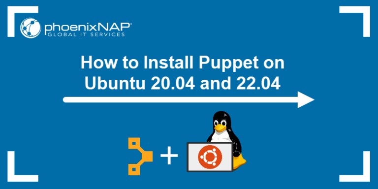 How to Install Puppet on Ubuntu 20.04 and 22.04 | phoenixNAP KB