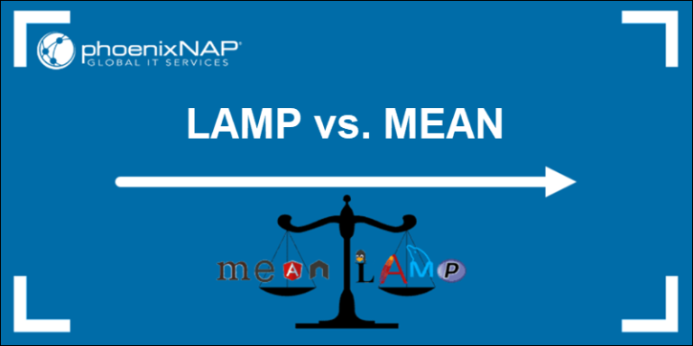 LAMP vs. MEAN: Comparing Two Stacks | phoenixNAP KB