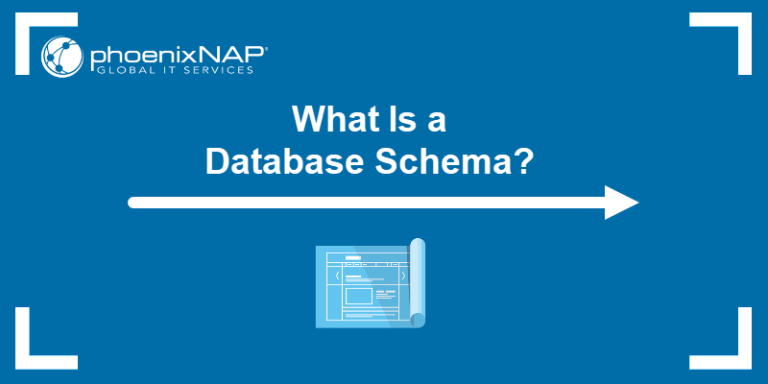 What Is a Database Schema? | phoenixNAP KB