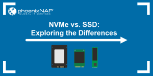 NVMe vs. SSD: Exploring the Differences | phoenixNAP KB