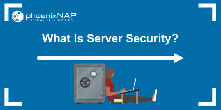 What Is Server Security? {+ Checklist}