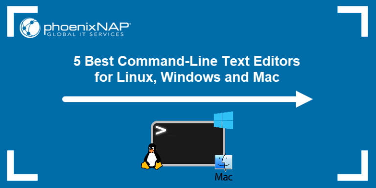 5 Best Command Line Text Editors For Linux Windows And Mac