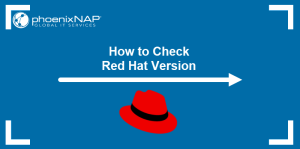 How to Check Red Hat (RHEL) Version Installed