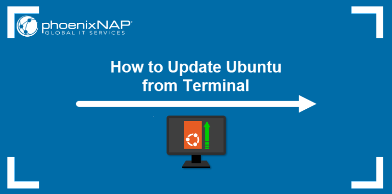 How to Update Ubuntu from Terminal | Knowledge Base by phoenixNAP