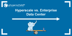 Hyperscale vs. Enterprise Data Center: Differences Explained