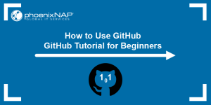 How to Use GitHub - GitHub Tutorial for Beginners