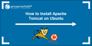 Install Tomcat on Ubuntu {Step-by-Step Tutorial} | phoenixNAP KB