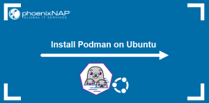 How to Install Podman on Ubuntu