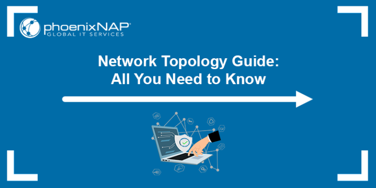 Network Topology Guide: All You Need to Know