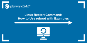 Linux Restart Command: How to Use reboot With Examples