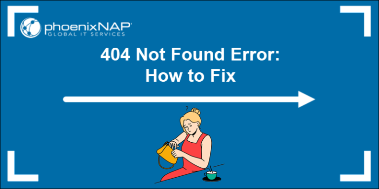 404 Not Found Error: How to Fix