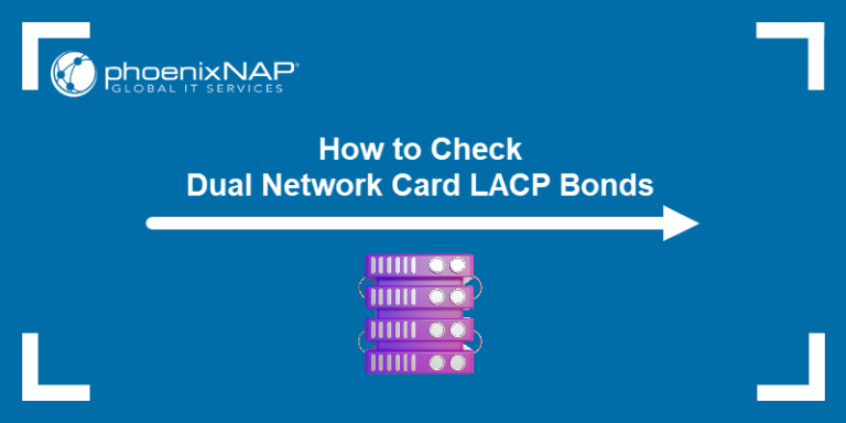 How to Check Dual Network Card LACP Bonds | Knowledge Base by phoenixNAP