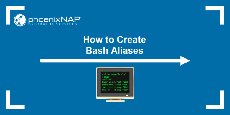 How to Create Bash Aliases | phoenixNAP KB
