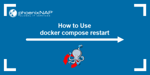 How to Use docker compose restart