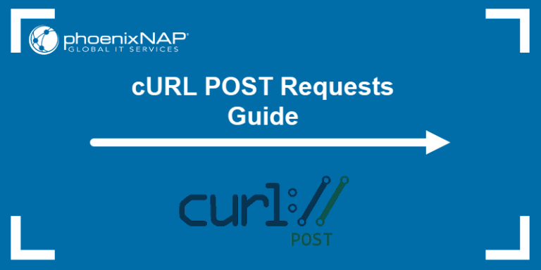 cURL POST Requests Guide | Knowledge Base by phoenixNAP
