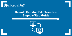 Remote Desktop File Transfer: Step-by-Step Guide