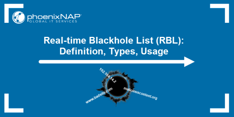 Real-time Blackhole List (RBL): Definition, Types, Usage