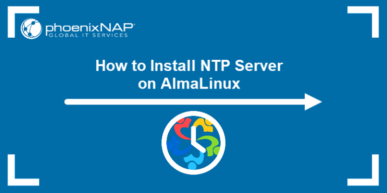 How to Install NTP Server on AlmaLinux | phoenixNAP KB
