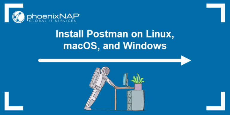 Install Postman on Linux, macOS, and Windows