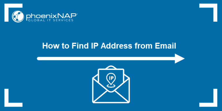 How to Find IP Address From Email | phoenixNAP KB